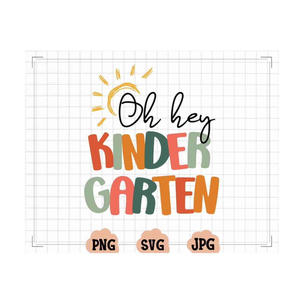 Oh Hey Kindergarten SVG PNG, Kindergarten Svg, Teacher Svg, | Inspire ...