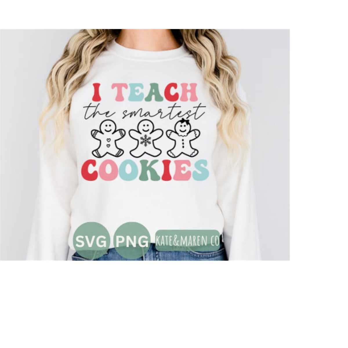 teacher christmas svg, I teach the smartest cookies svg, ret - Inspire ...