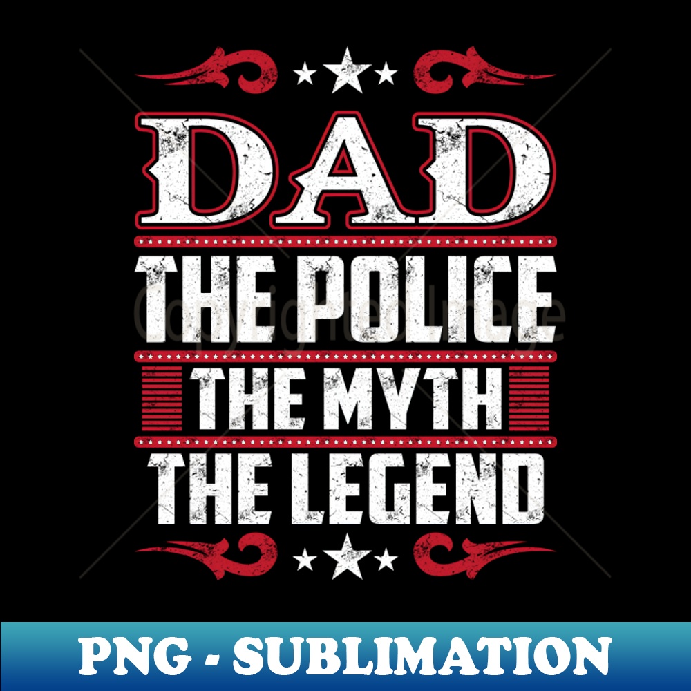 Dad the Police The Myth The Legend Proud Police T Shirts For | Inspire ...