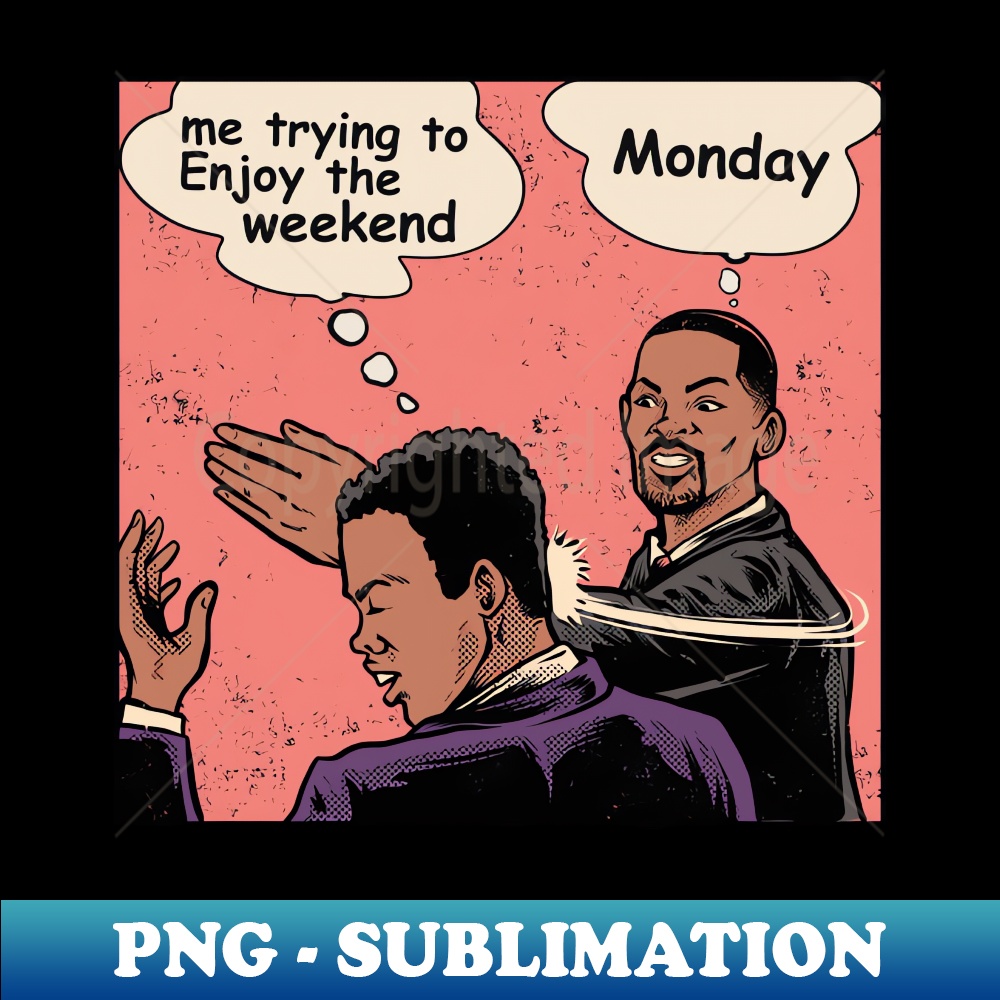 Monday Slapped - Special Edition Sublimation PNG File - Perf | Inspire ...
