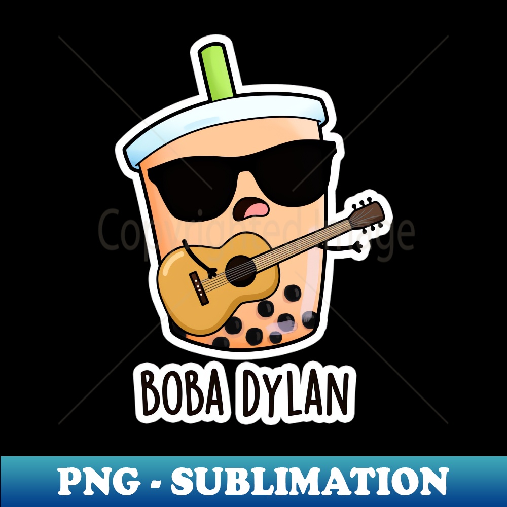 Boba Dylan Cute Boba Tea Pun - Digital Sublimation Download - Inspire ...