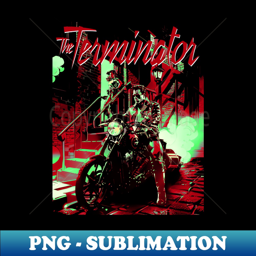 The Terminator - Signature Sublimation PNG File - Unleash Yo | Inspire ...