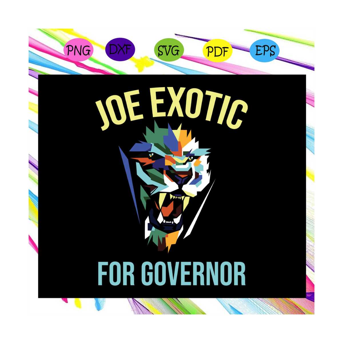 Joe Exotic For Governor Svg, Joe Exotic Svg, Governor Svg, T | Inspire ...
