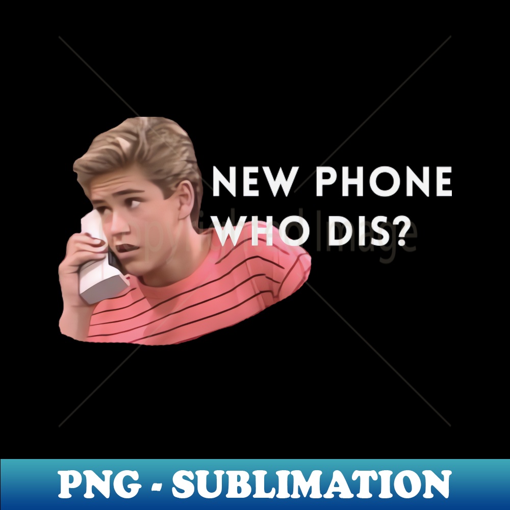 New phone who dis - PNG Transparent Sublimation Design - Per | Inspire ...
