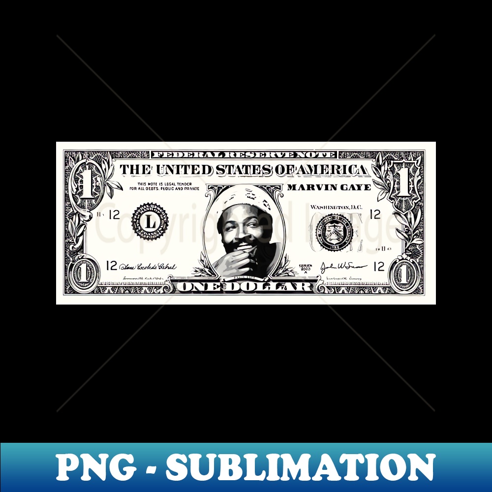 Marvin Gayes One Dollar Bill - Signature Sublimation PNG Fil | Inspire ...