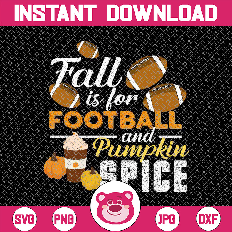 Pumpkin Spice Quote Svg, Fall Is For Football Svg, pumpkin, - Inspire ...