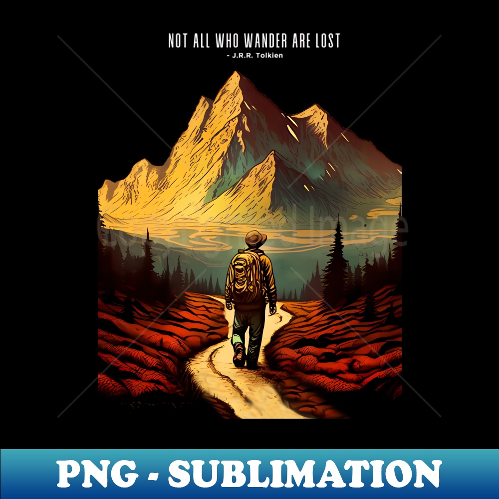 Hiking Wanderlust in the Wilderness Not All Who Wander are L | Inspire ...