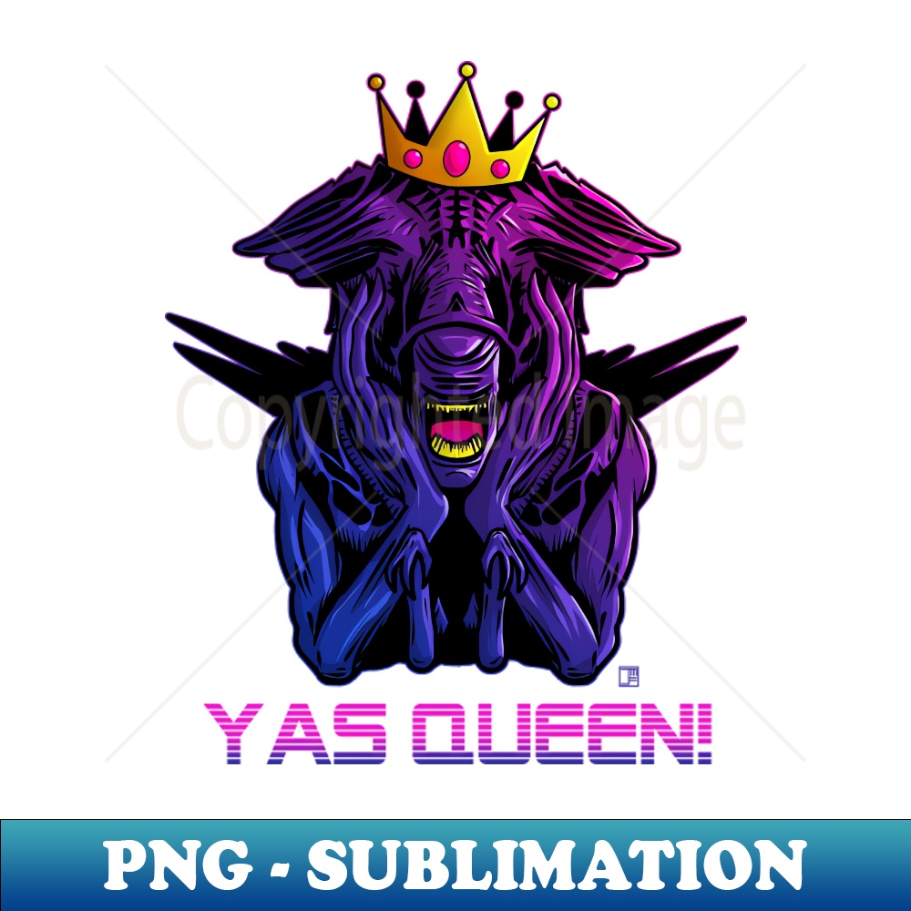 Yas Queen Meme Mother Alien - Exclusive Sublimation Digital | Inspire ...
