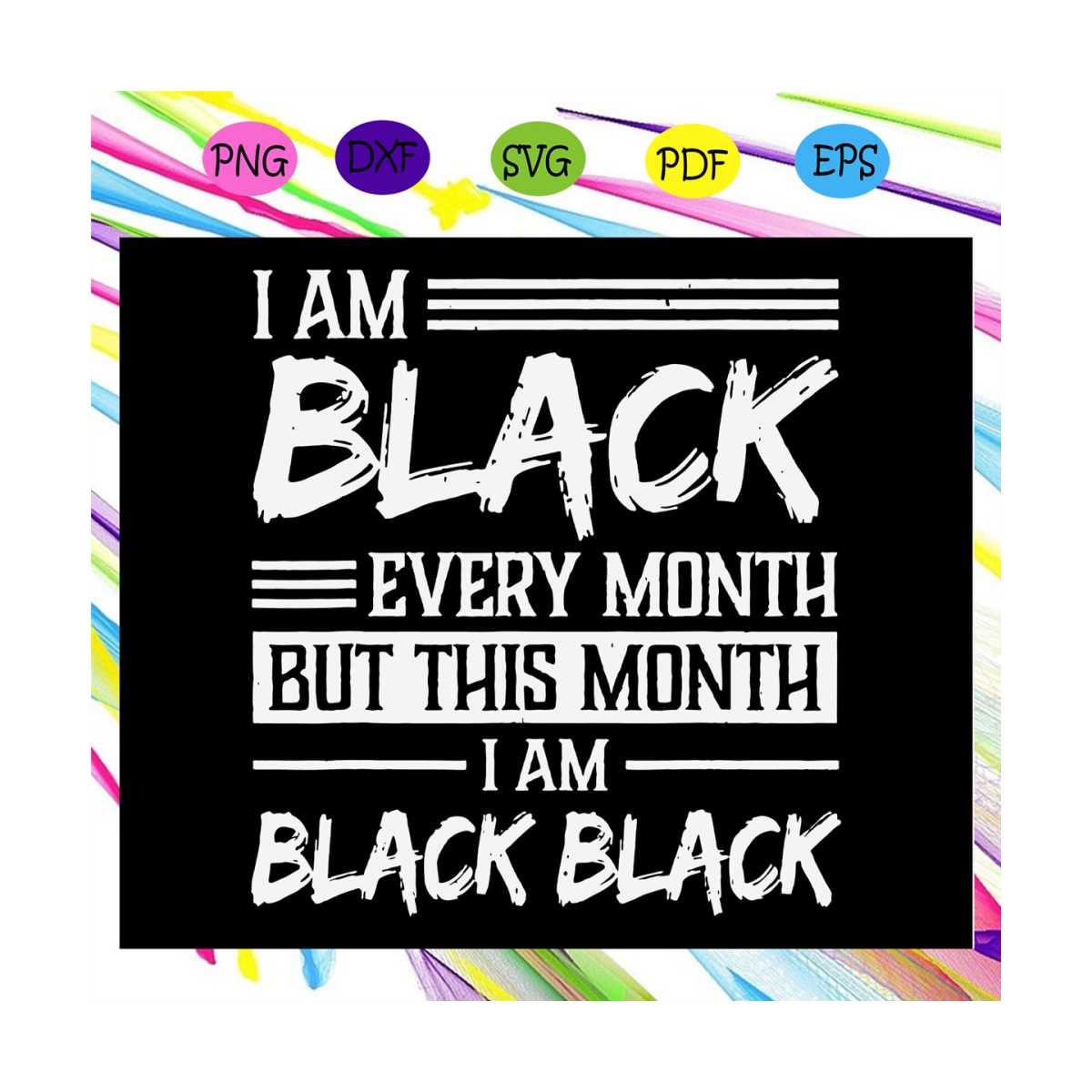 I Am Black Every Month but This Month I Am Black Black ,tren | Inspire ...