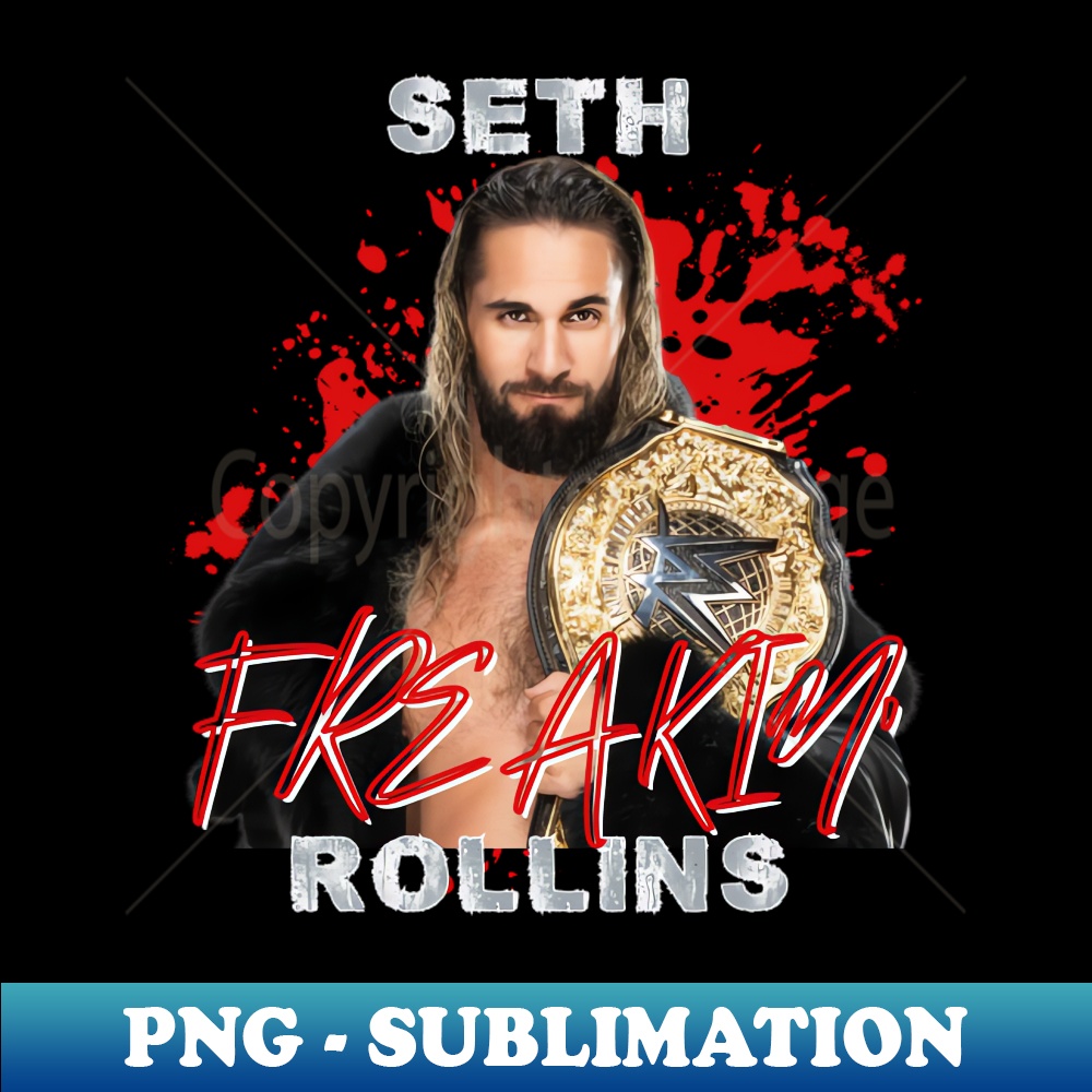 Seth Freakin Rollins - WWE - Sublimation-Ready PNG File - Vi | Inspire ...