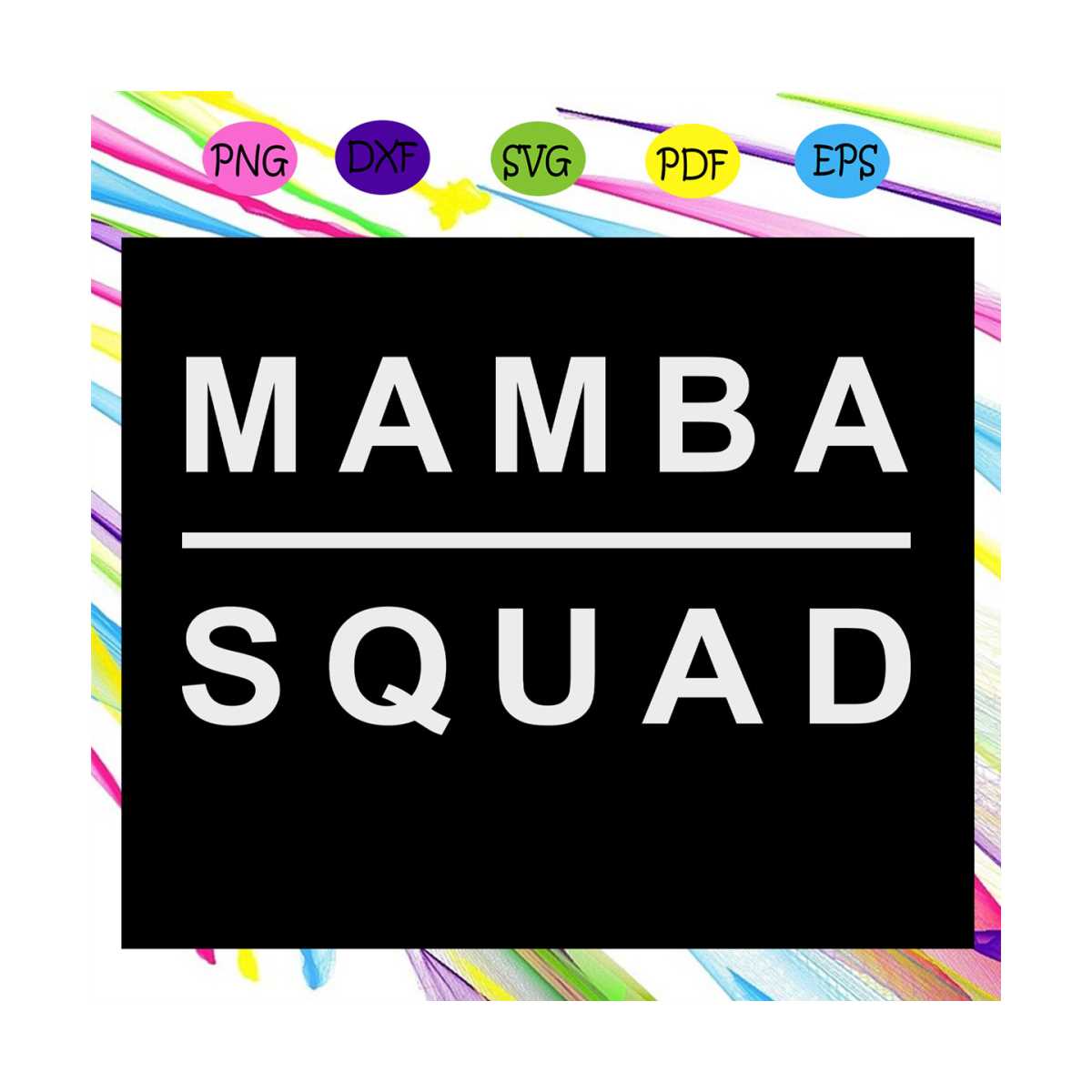 Funny Mamba Squad svg, mamba squad svg, squad svg, mamba squ - Inspire ...
