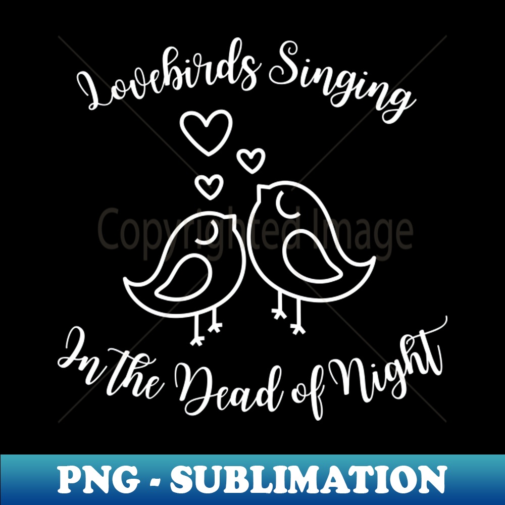 Lovebirds Singing in the Dead of Night - Retro PNG Sublimati | Inspire ...