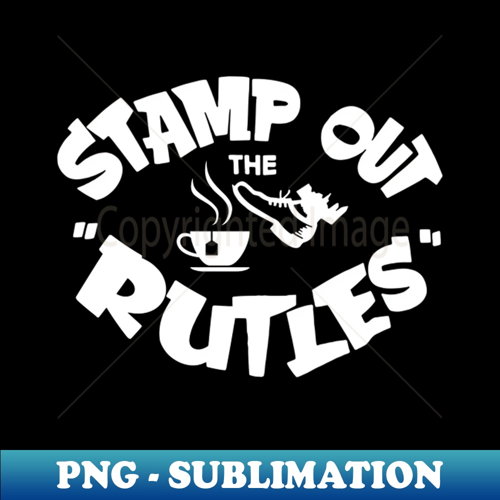 Stamp Out The Rutles - Sublimation-Ready PNG File - Defying | Inspire ...