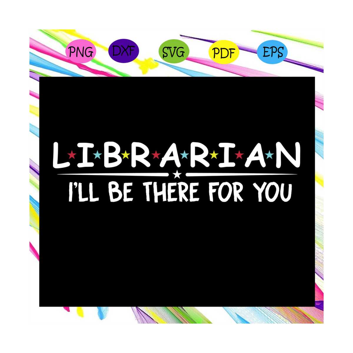 Librarian ill be there for you, best friend, best friend svg | Inspire ...