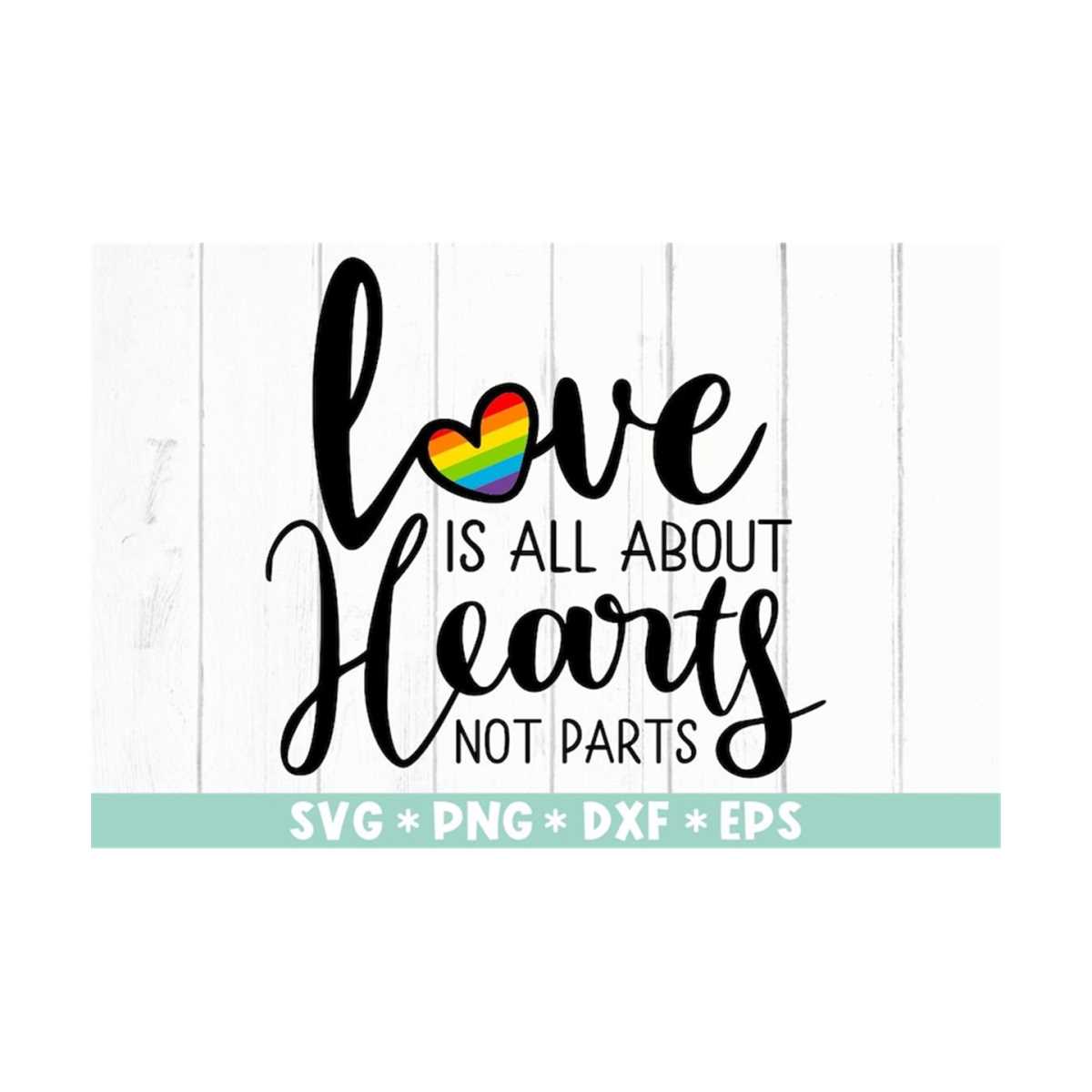 Love Is All About Hearts Not Parts Svg, Pride Month, Rainbow | Inspire ...