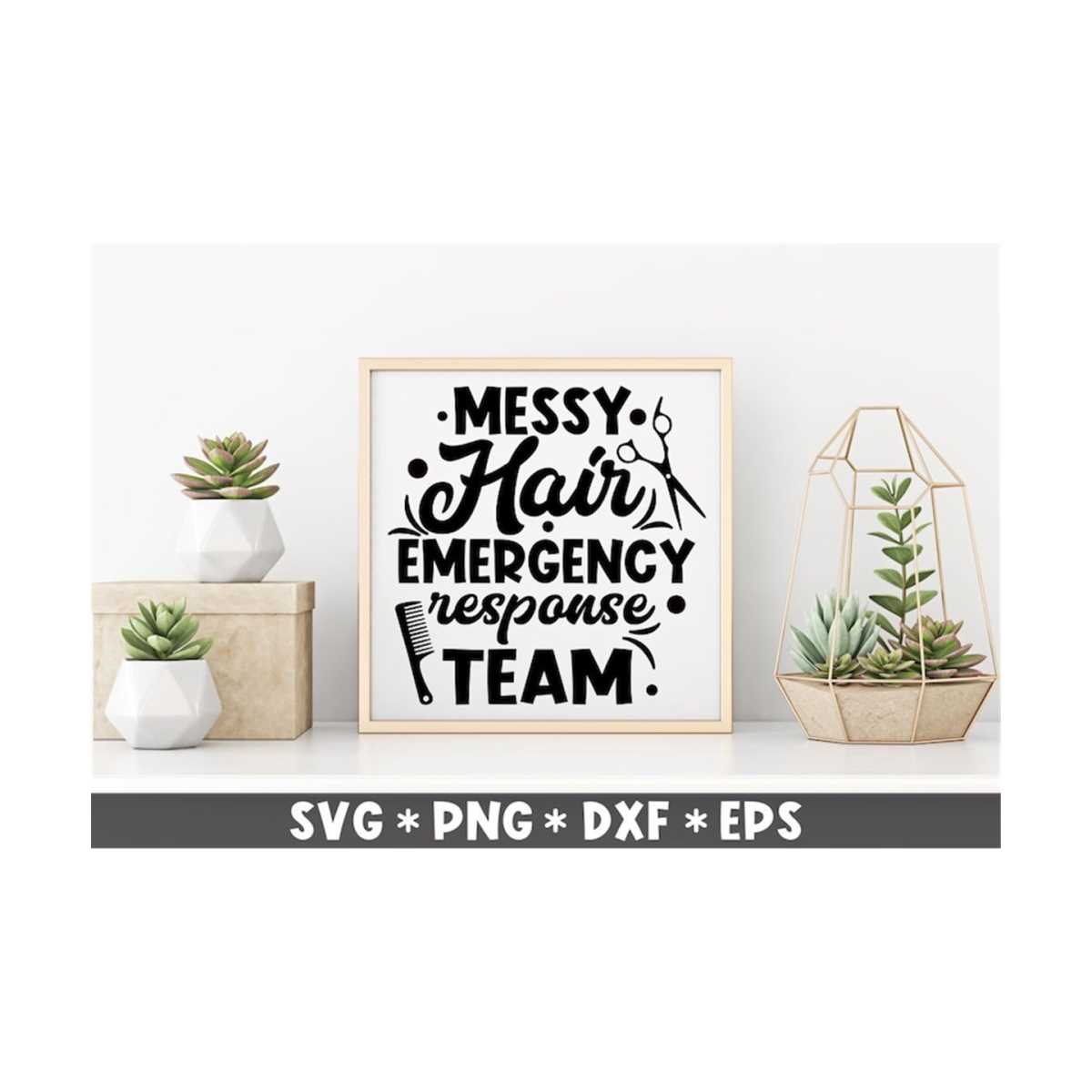 Messy Hair Emergency Response Team Svg, Hair Dresser, Salon | Inspire ...