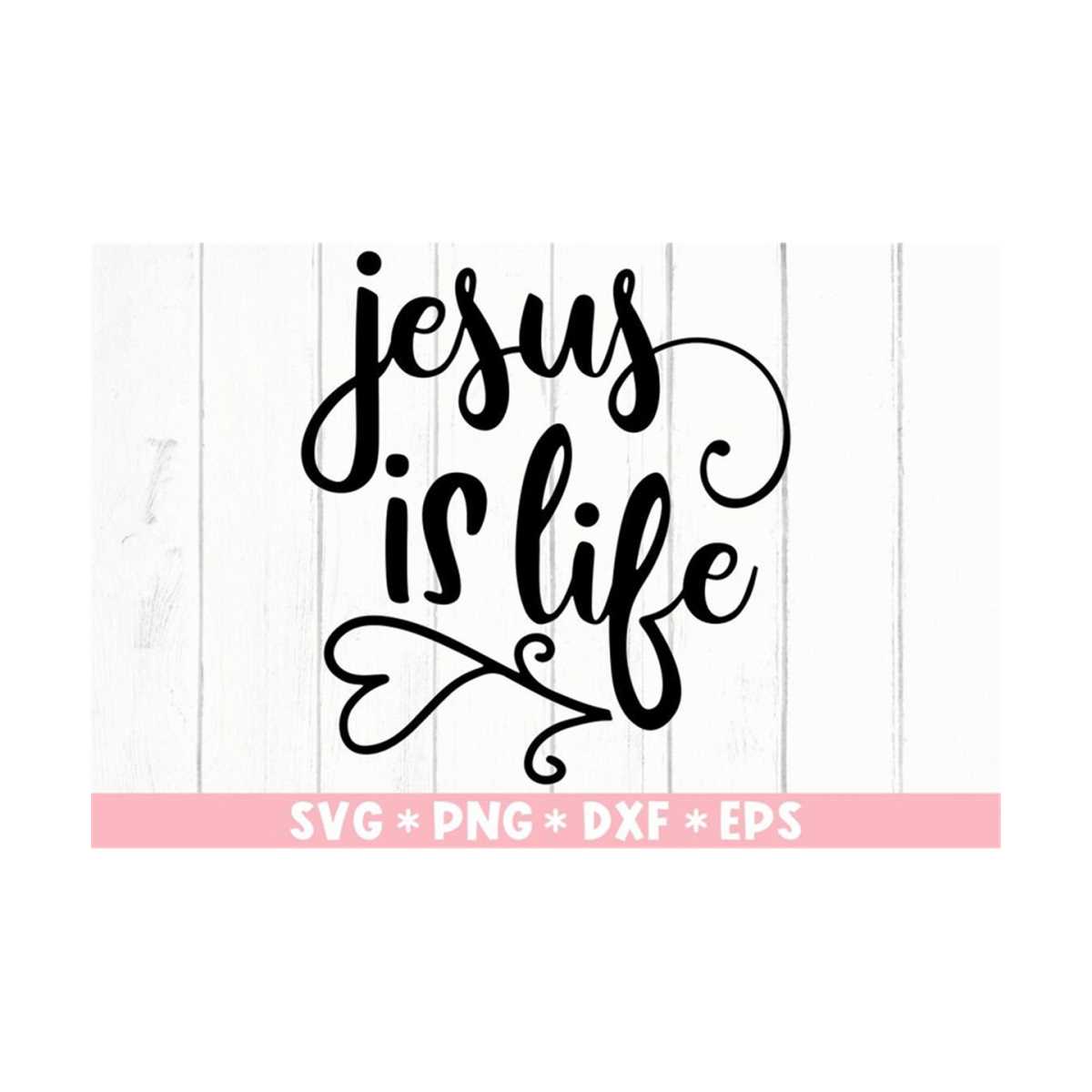 Jesus Is Life Svg, Christian Quotes, Prayer, Religion, Bless | Inspire ...