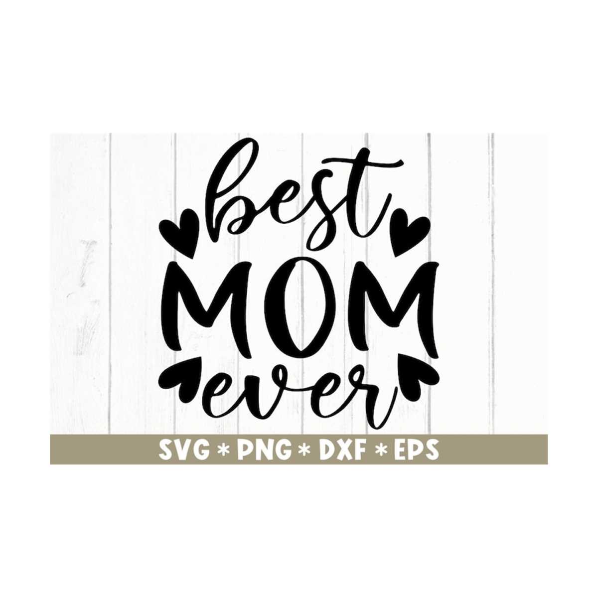 Best Mom Ever Svg, Happy Mother's Day, Cool Mom, Amazing Mot | Inspire ...