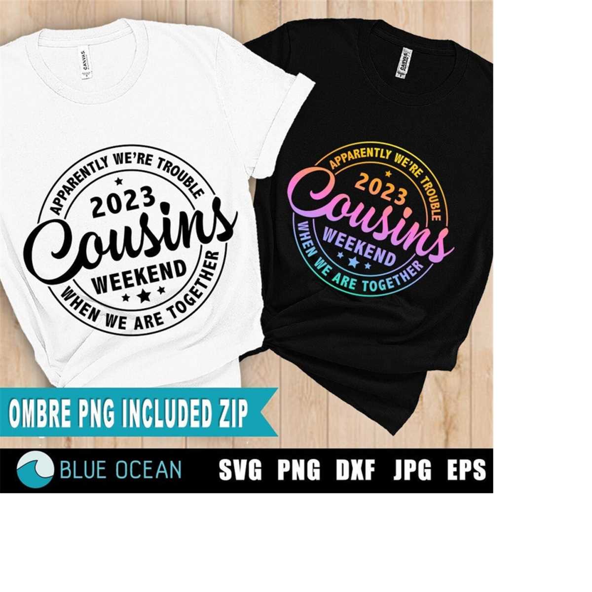 Cousins Weekend svg, Cousins Weekend 2023 Svg, Cousins Trip | Inspire ...