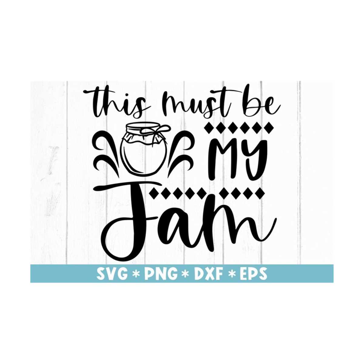 This Must Be My Jam Svg, Kitchen Humor, Funny Saying, Pot Ho | Inspire ...