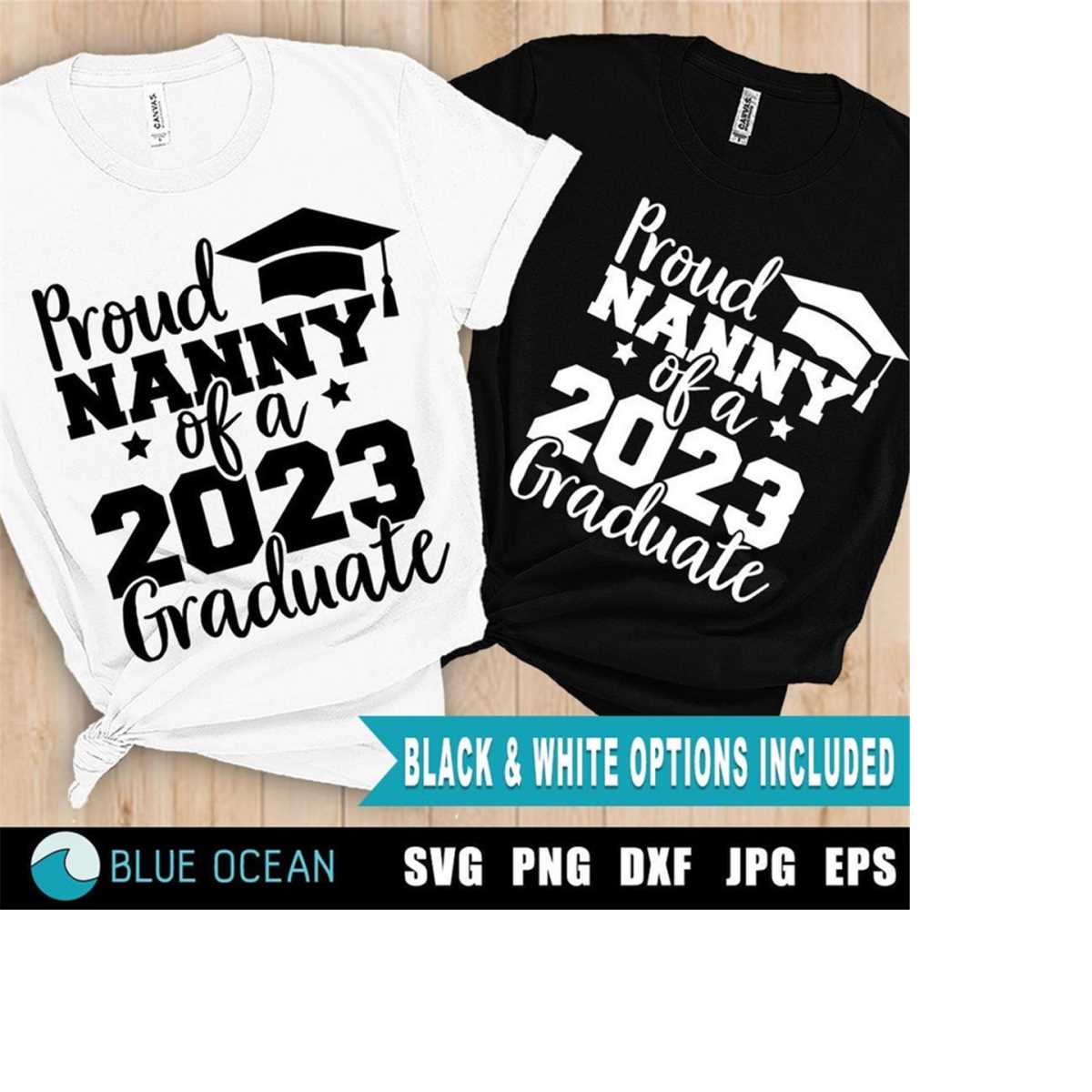 Proud Nanny of a 2023 Graduate SVG, Graduate 2023 SVG, Grad - Inspire ...