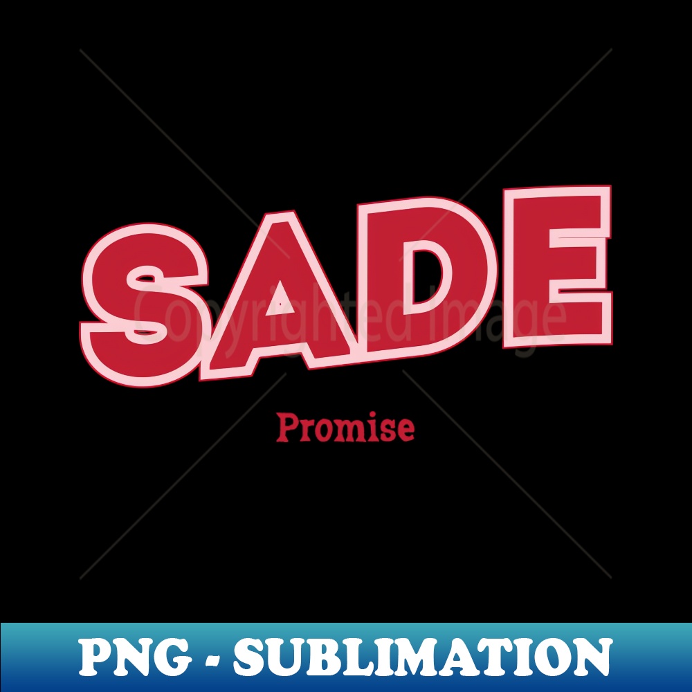 Sade - High-Resolution PNG Sublimation File - Boost Your Suc - Inspire ...