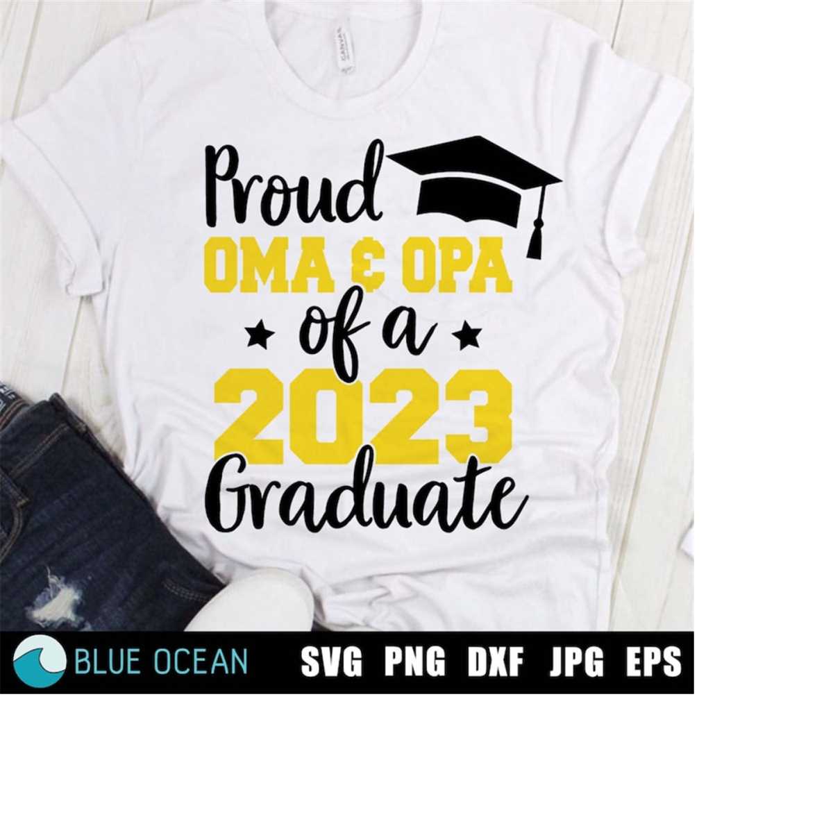 Proud Oma & Opa of a 2023 graduate SVG, Class of 2023, Gradu - Inspire ...