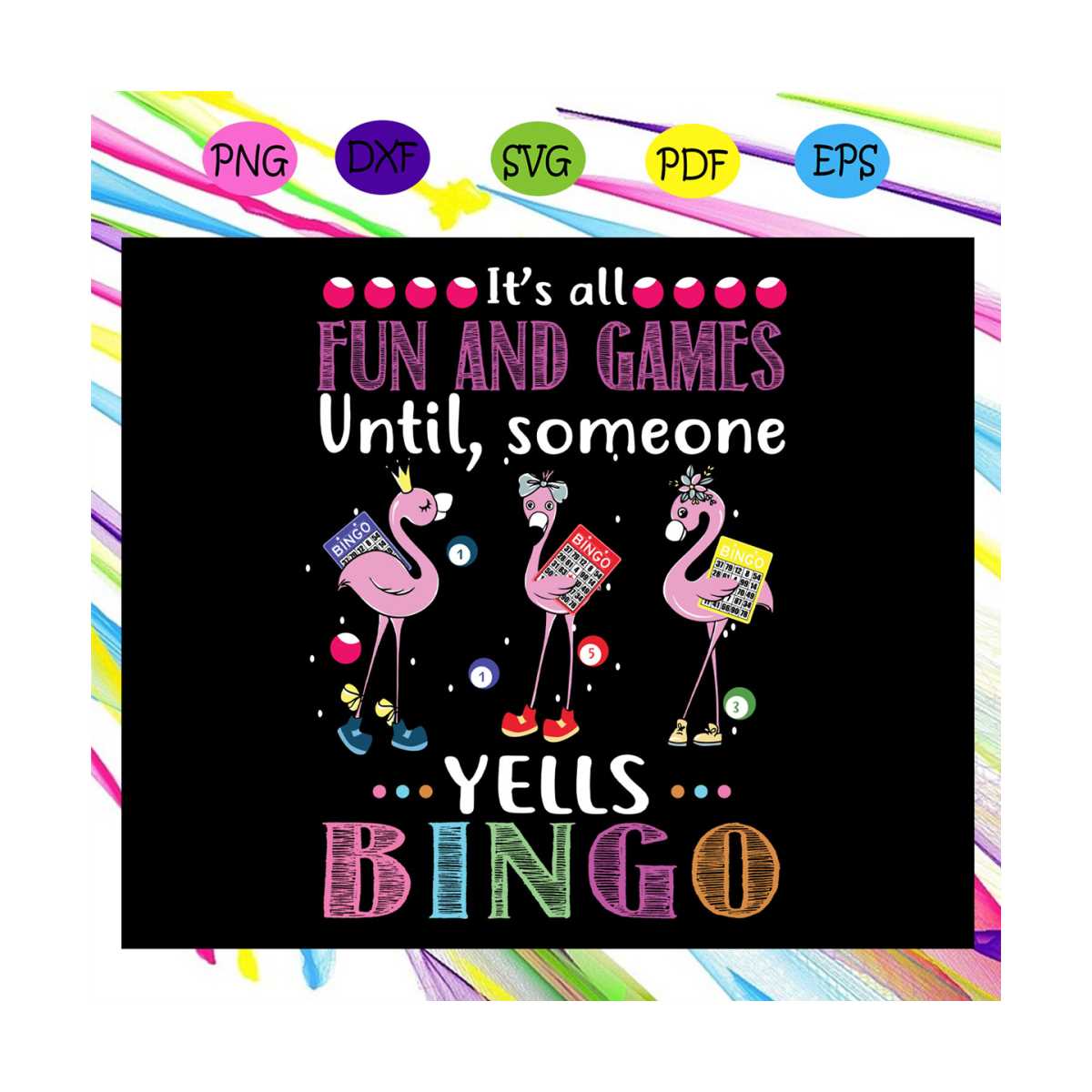 Its All Fun And Games Until Someone Yells Bingo svg, Its All | Inspire ...