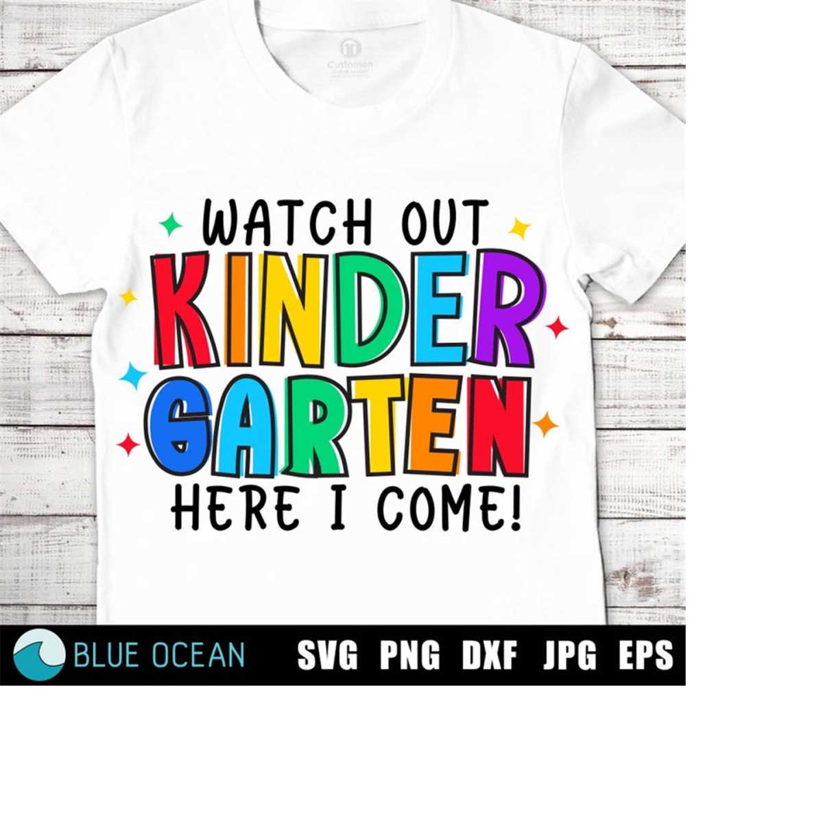 Watch out Kindergarten here I come SVG, Kindergarten SVG, K - Inspire ...