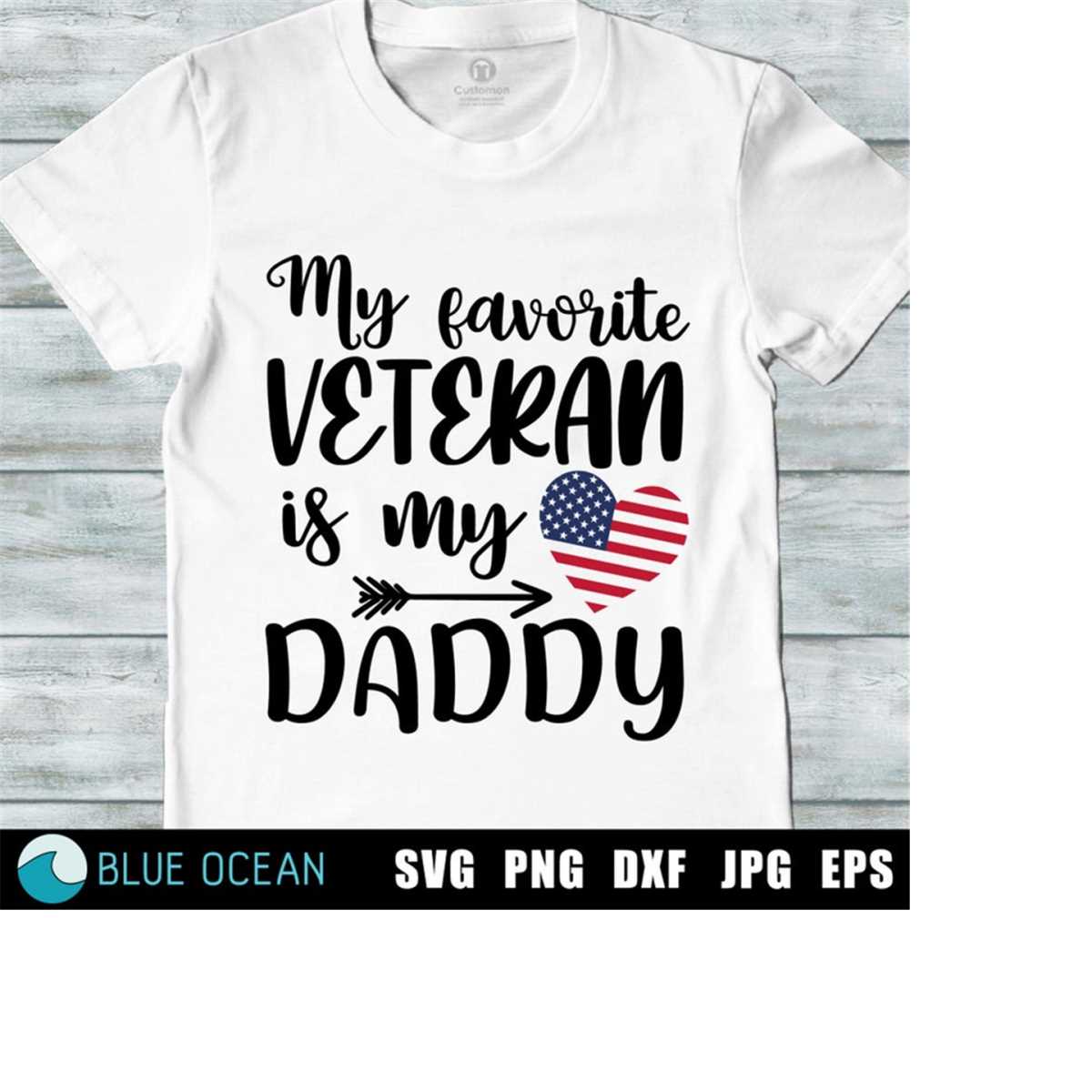 Veteran SVG, My favorite veteran is my Daddy SVG, Veterans D - Inspire ...