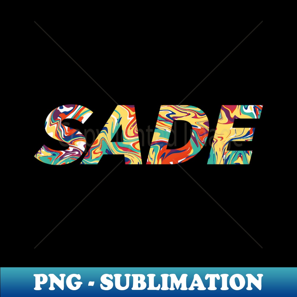 Sade - Signature Sublimation PNG File - Defying the Norms | Inspire Uplift