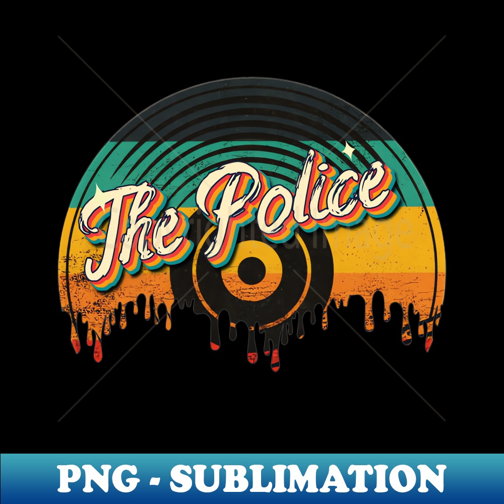 Drippin vinyl - the police - Premium PNG Sublimation File - | Inspire ...