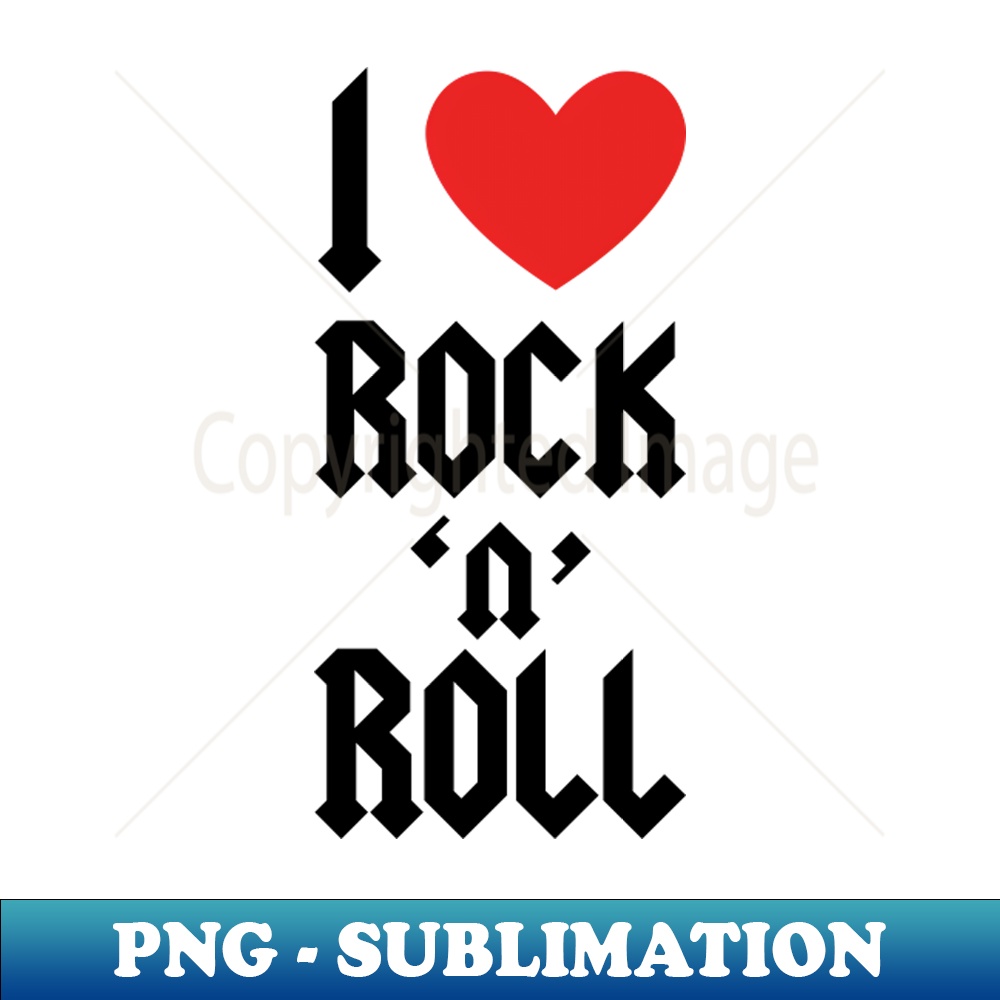 I LOVE ROCK N ROLL - Vintage Sublimation PNG Download - Perf | Inspire ...