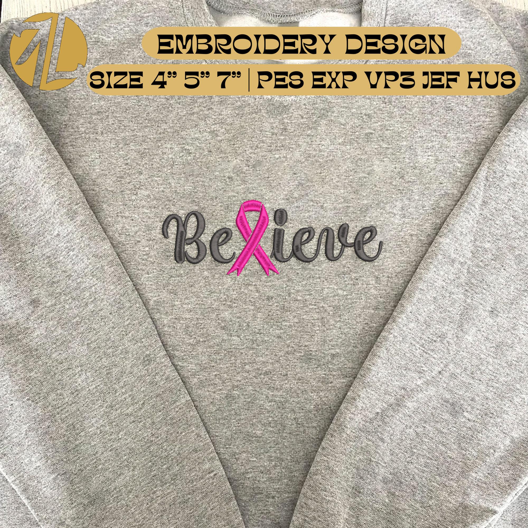 Believe Embroidery Designs, Cancer Awareness Embroidery Desi | Inspire ...