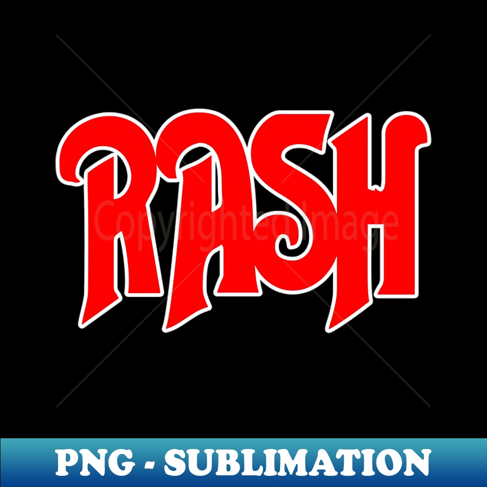 Dont Be Rash - The True Story of Rush - Instant PNG Sublimat | Inspire ...