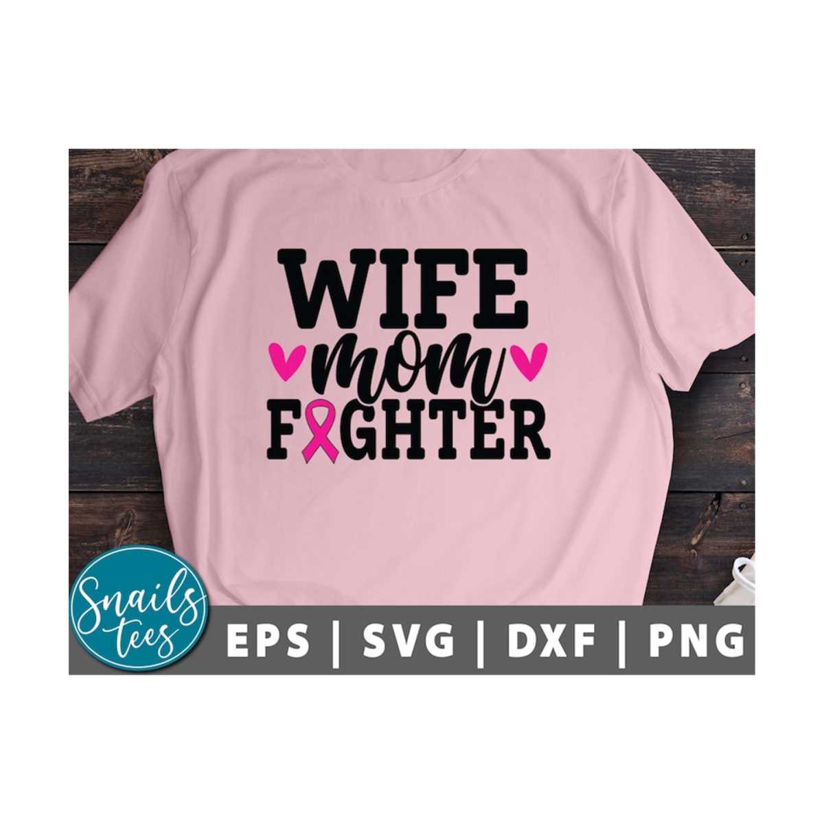 Wife Mom Fighter Svg Png Dxf Breast Cancer Awareness Svg Can | Inspire ...