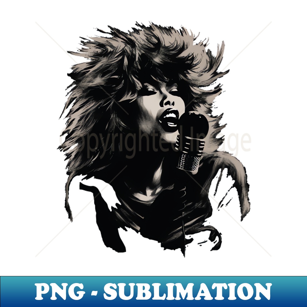 Tina Turner - High-Resolution PNG Sublimation File - Unlock - Inspire Uplift