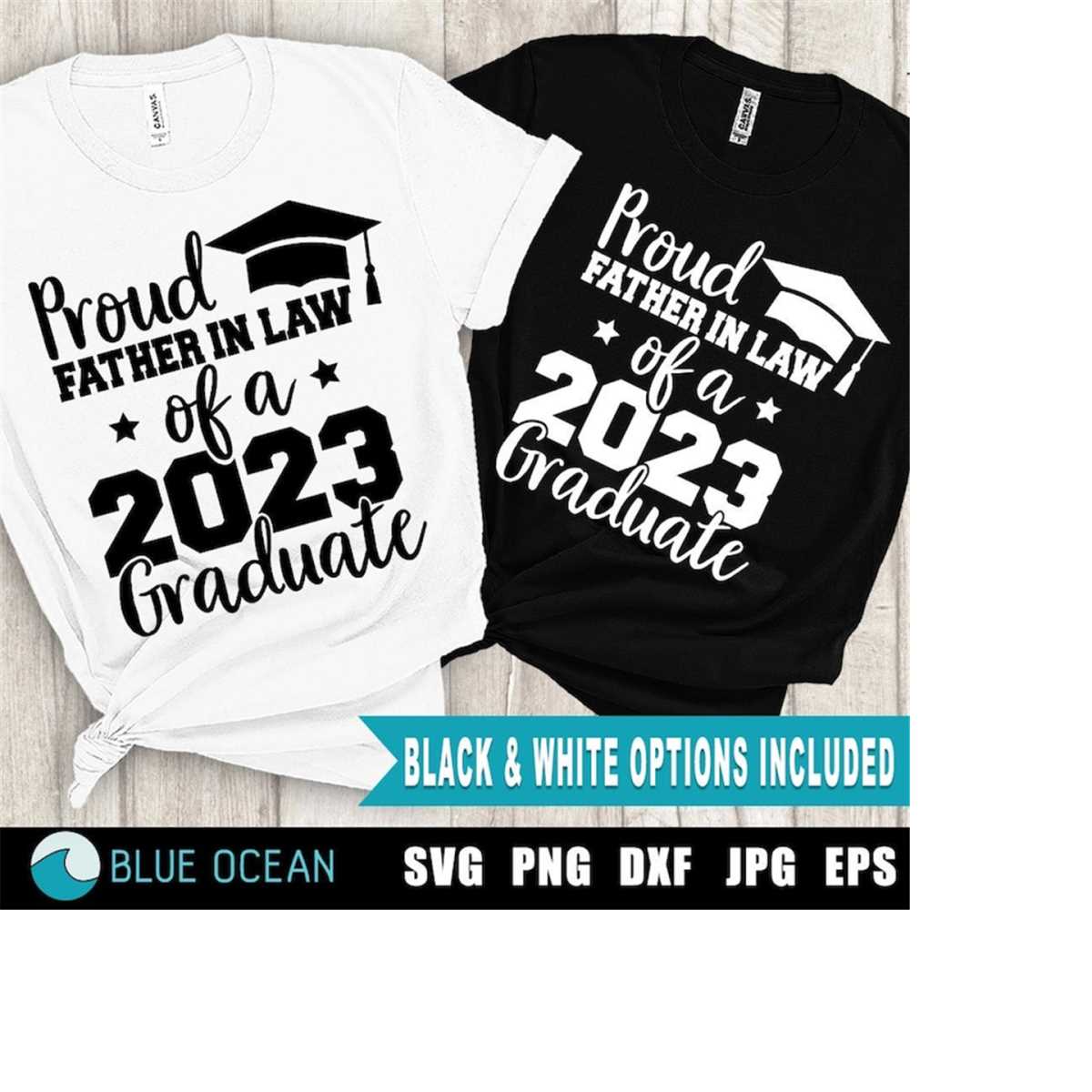 Proud father in law of a 2023 graduate SVG, Graduate 2023 SV - Inspire ...