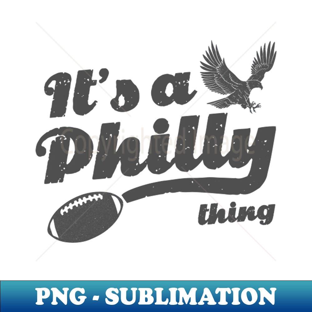 Its A Philly Thing Football - Vintage Charcoal Text - Premiu | Inspire ...
