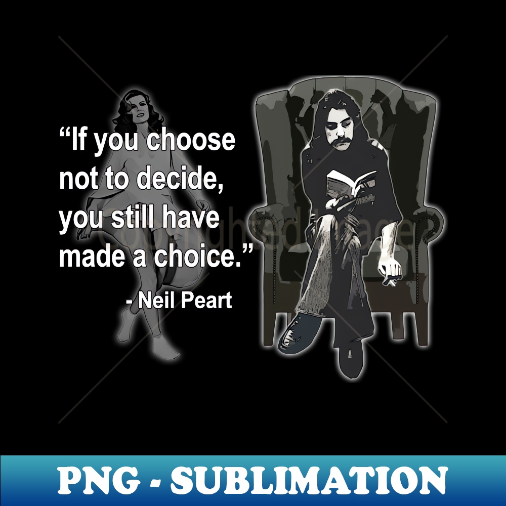 Rush - Neil Peart FREEWILL Quote - Exclusive PNG Sublimation | Inspire ...