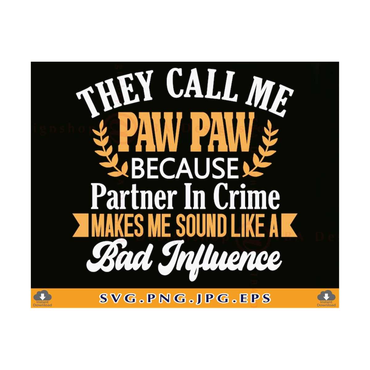 Paw Paw SVG, They Call Me Paw Paw, Fathers Day Gift Shirt SV | Inspire ...