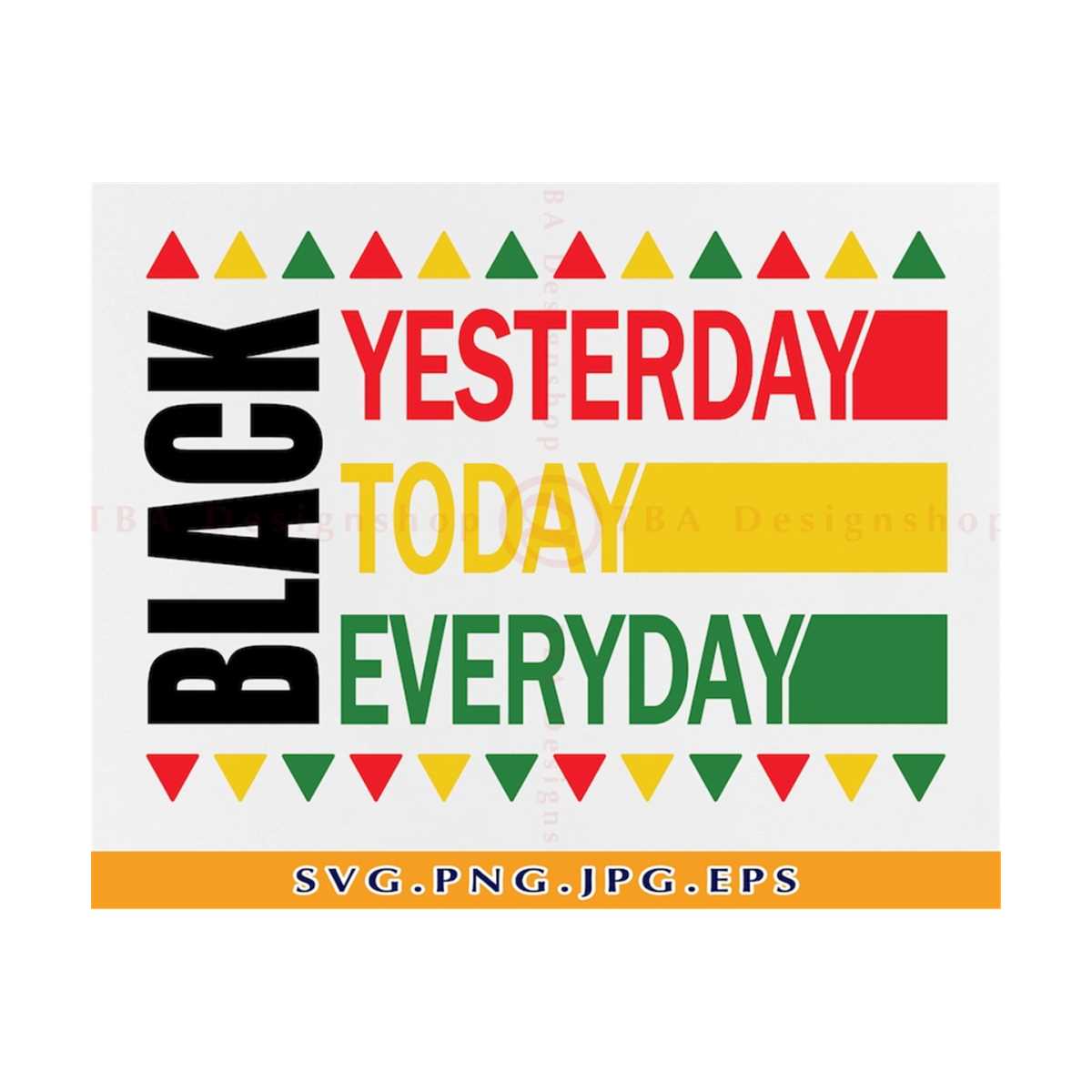 Black Yesterday Today Everyday Svg, Black Pride Shirt Svg, A | Inspire ...
