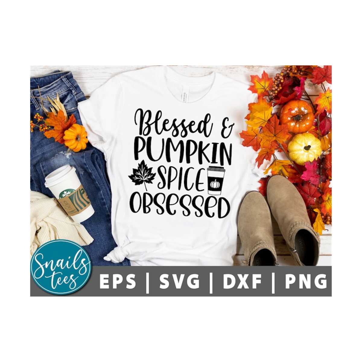 Blessed & Pumpkin Spice Obsessed Svg Png Dxf Thanksgiving Sh | Inspire ...