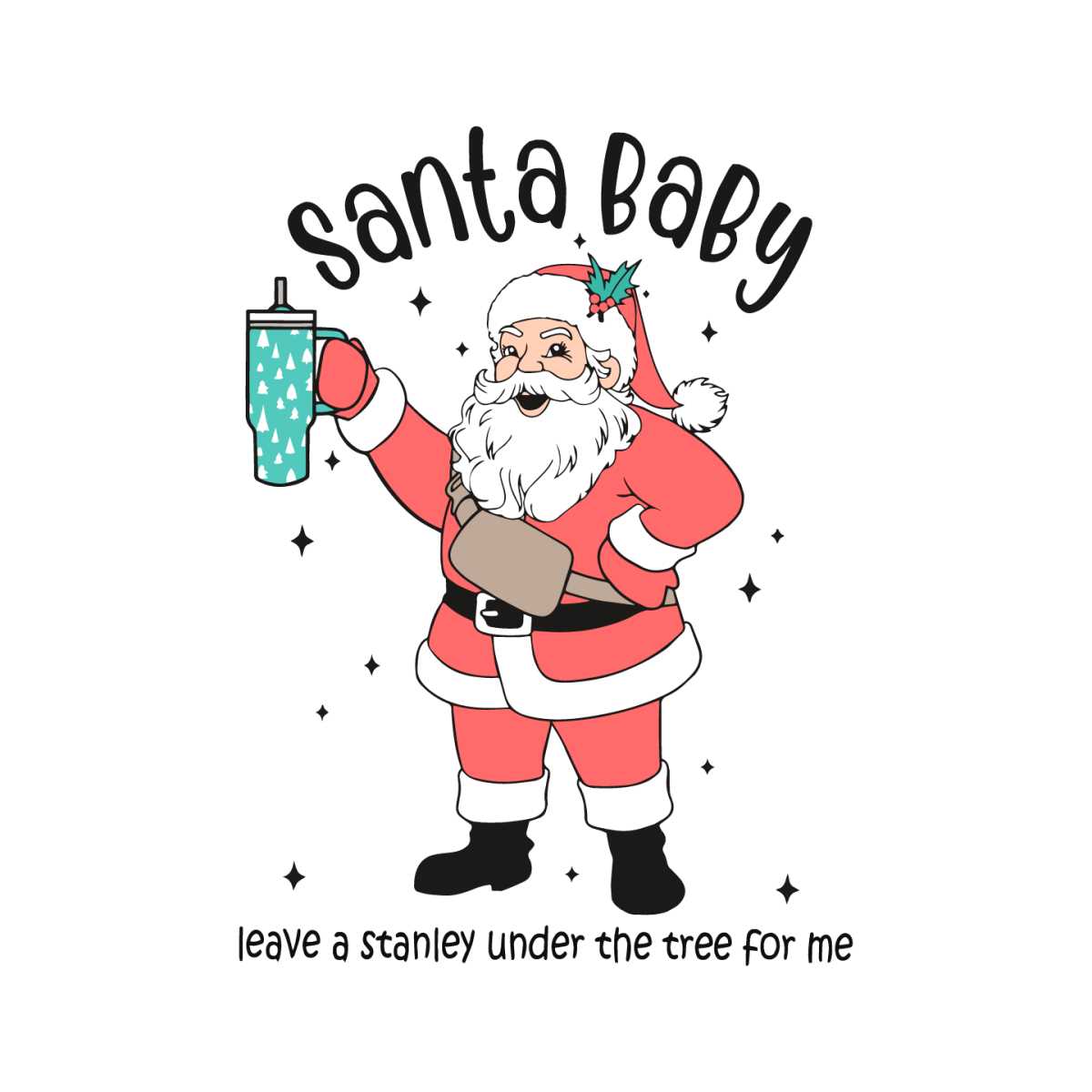 Funny Boujee Santa Baby Christmas Stanley SVG Download | Inspire Uplift
