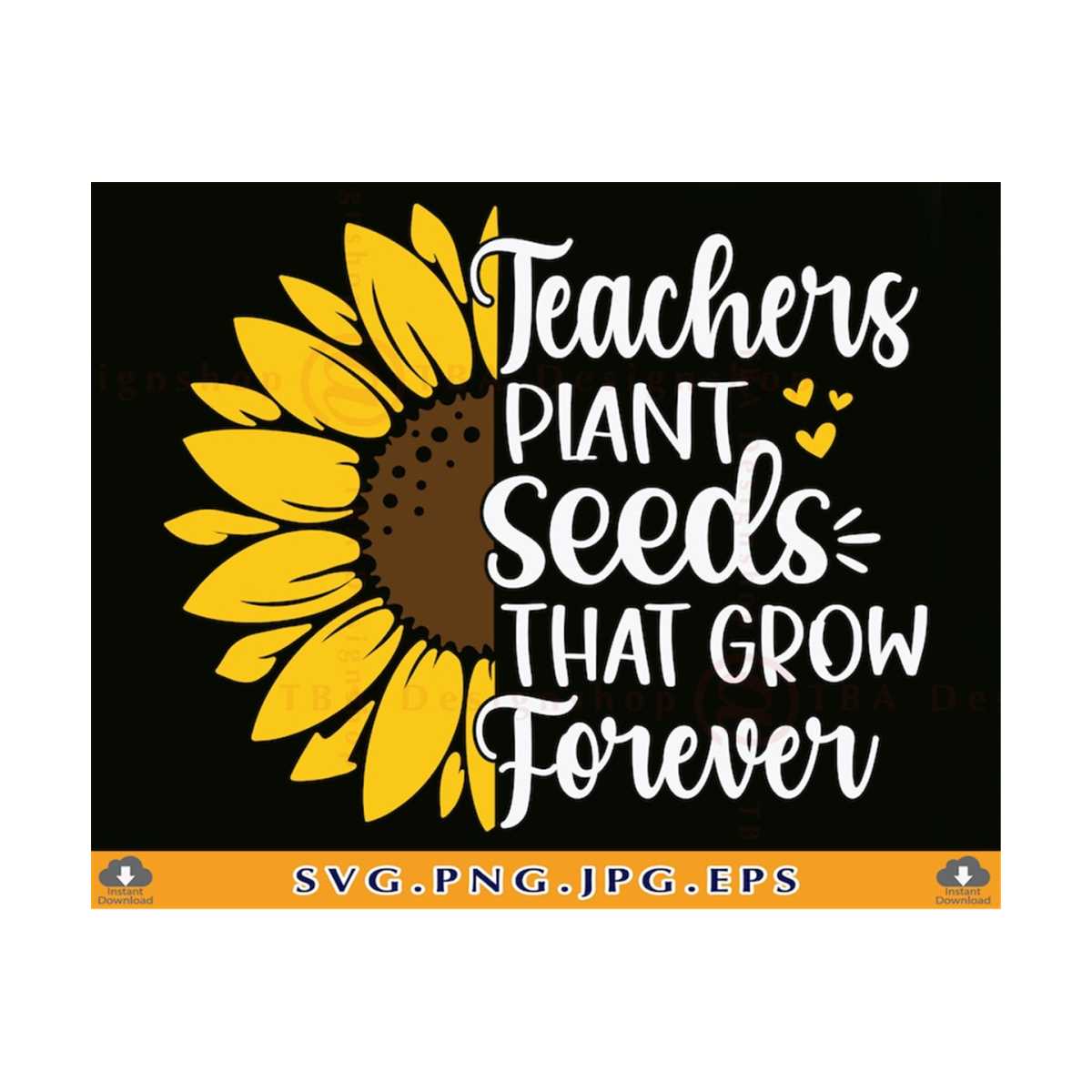 Teachers Plant Seeds That Grow Forever SVG, Teacher Gift SVG | Inspire ...