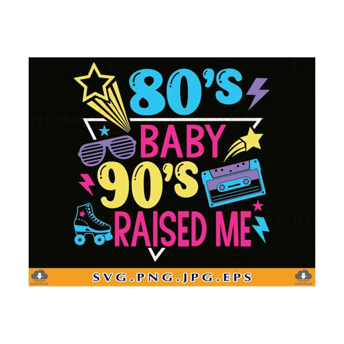 80s 90s SVG, 80's Baby 90's Raised Me SVG,1980s, Cassette Ta | Inspire ...
