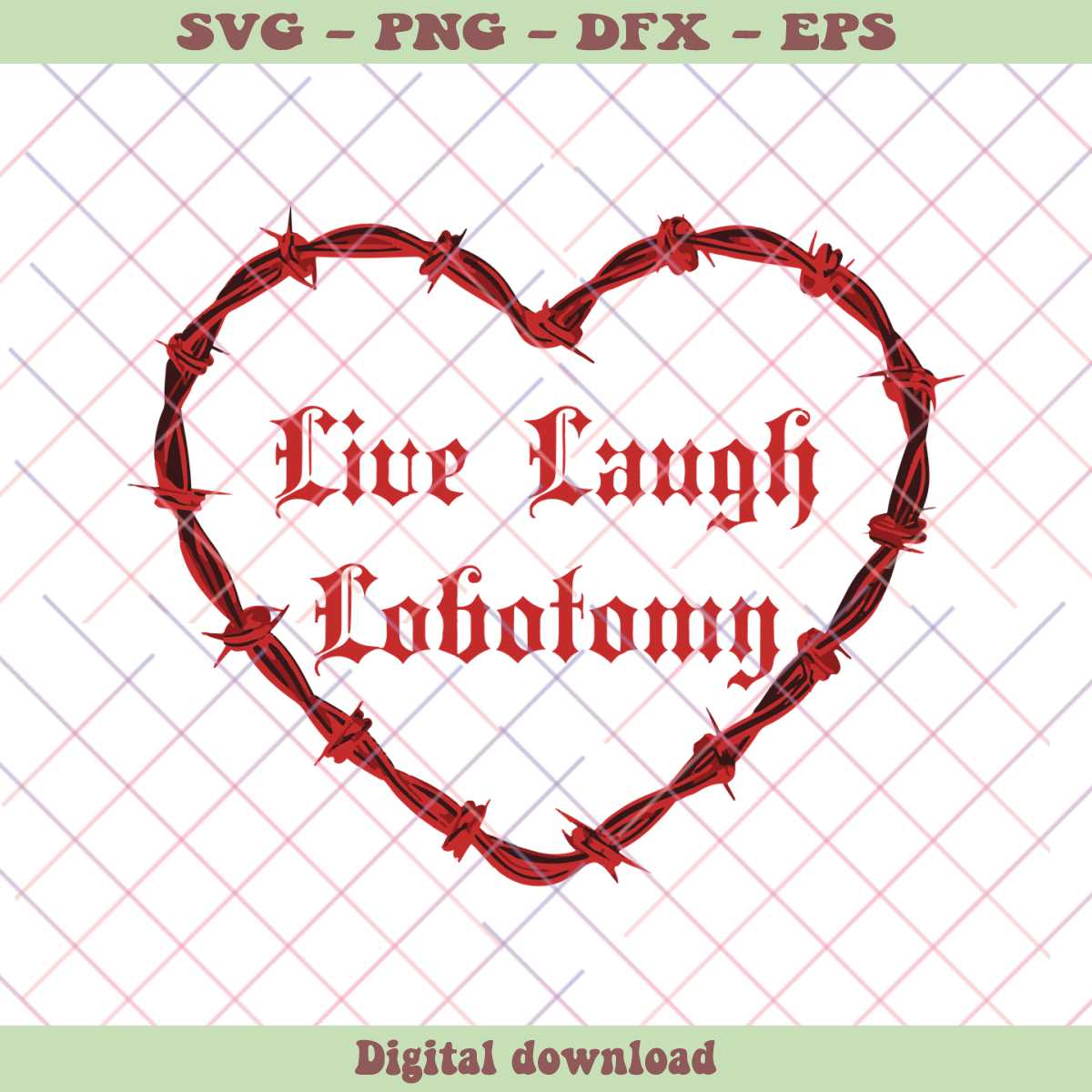 Funny Ironic Live Laugh Lobotomy SVG Cutting Digital File | Inspire Uplift
