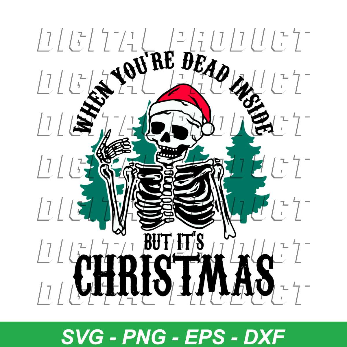 Funny Skeleton When Youre Dead Inside But Its Christmas SVG | Inspire ...