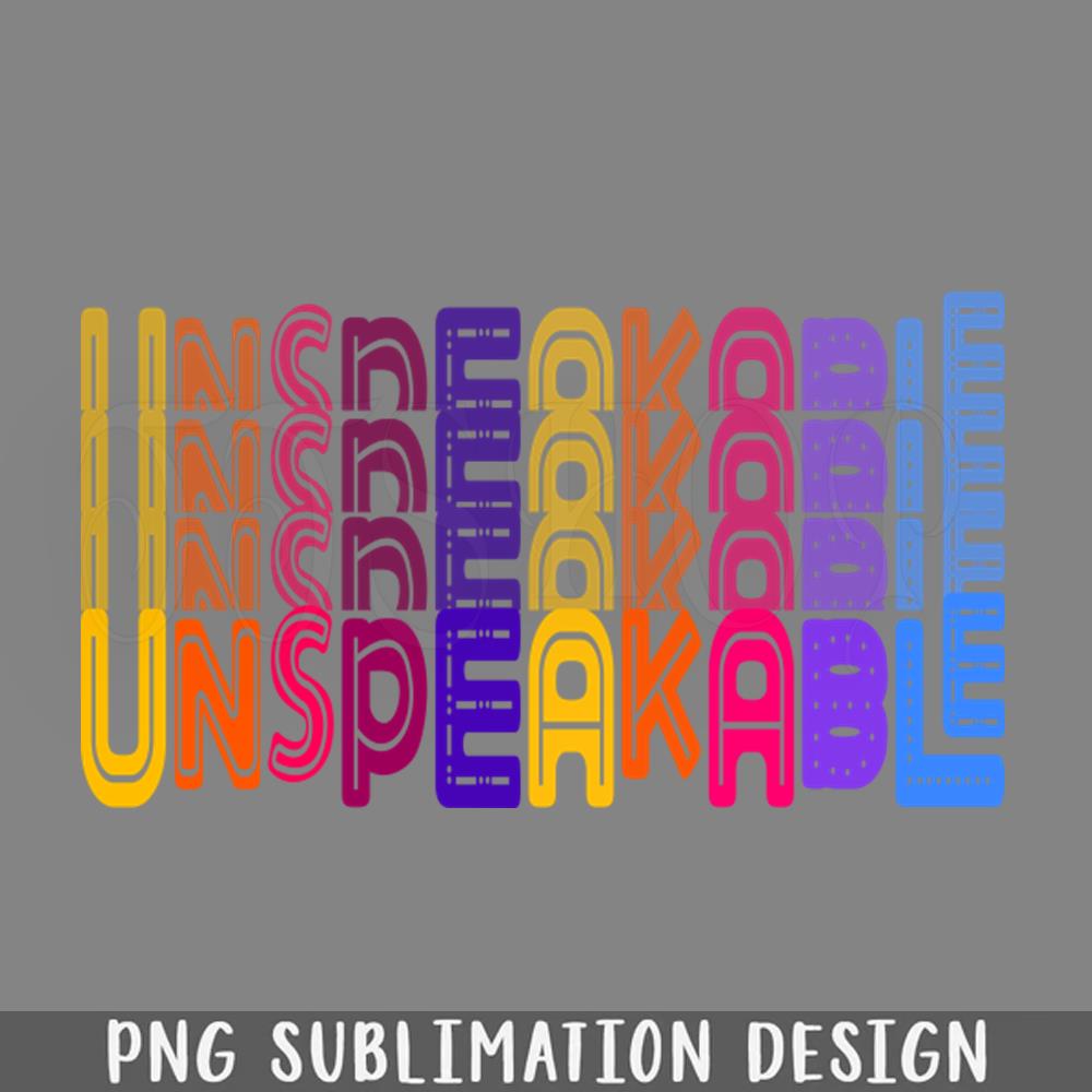 Colorful Unspeakable PNG Download | Inspire Uplift