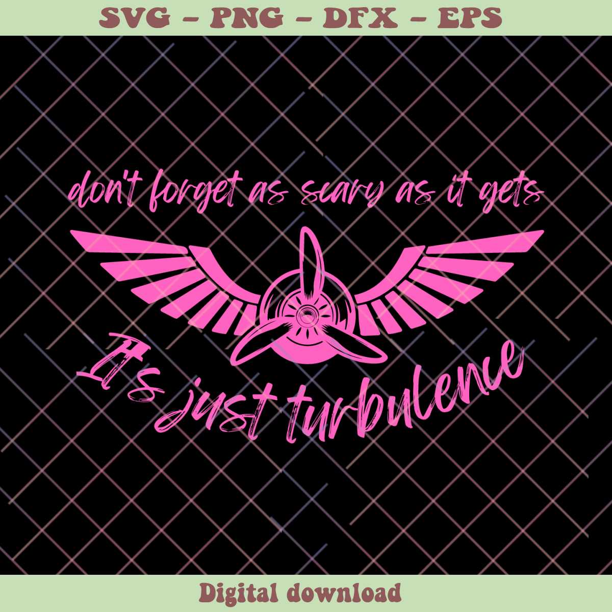 Pink Turbulence As Scary As It Gets SVG Cutting Digital File | Inspire ...